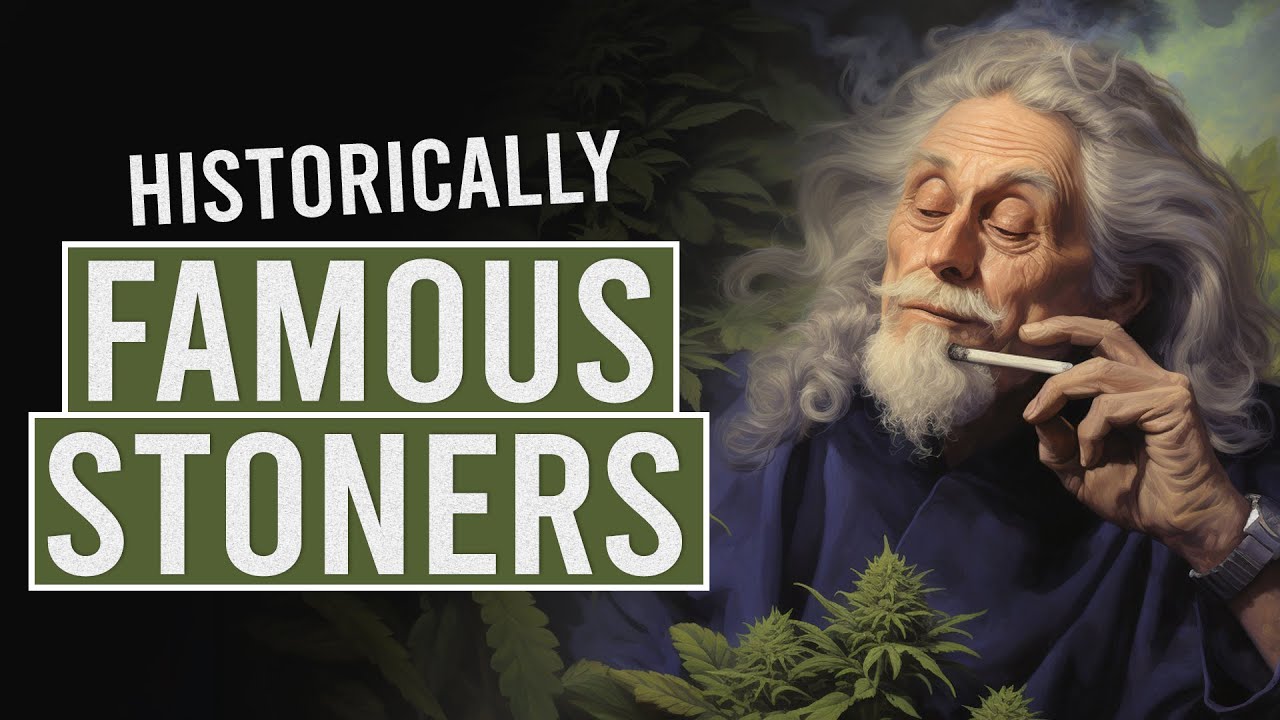 History's Most Famous Stoners!